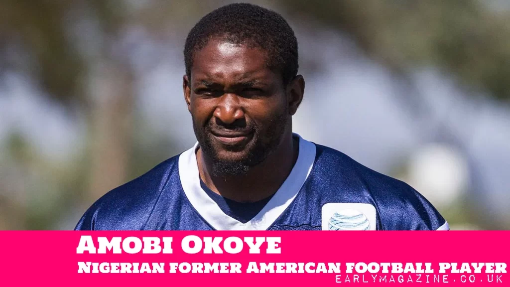 Amobi Okoye Net Worth: The $8M Story Behind the NFL's Youngest Draft Pick
